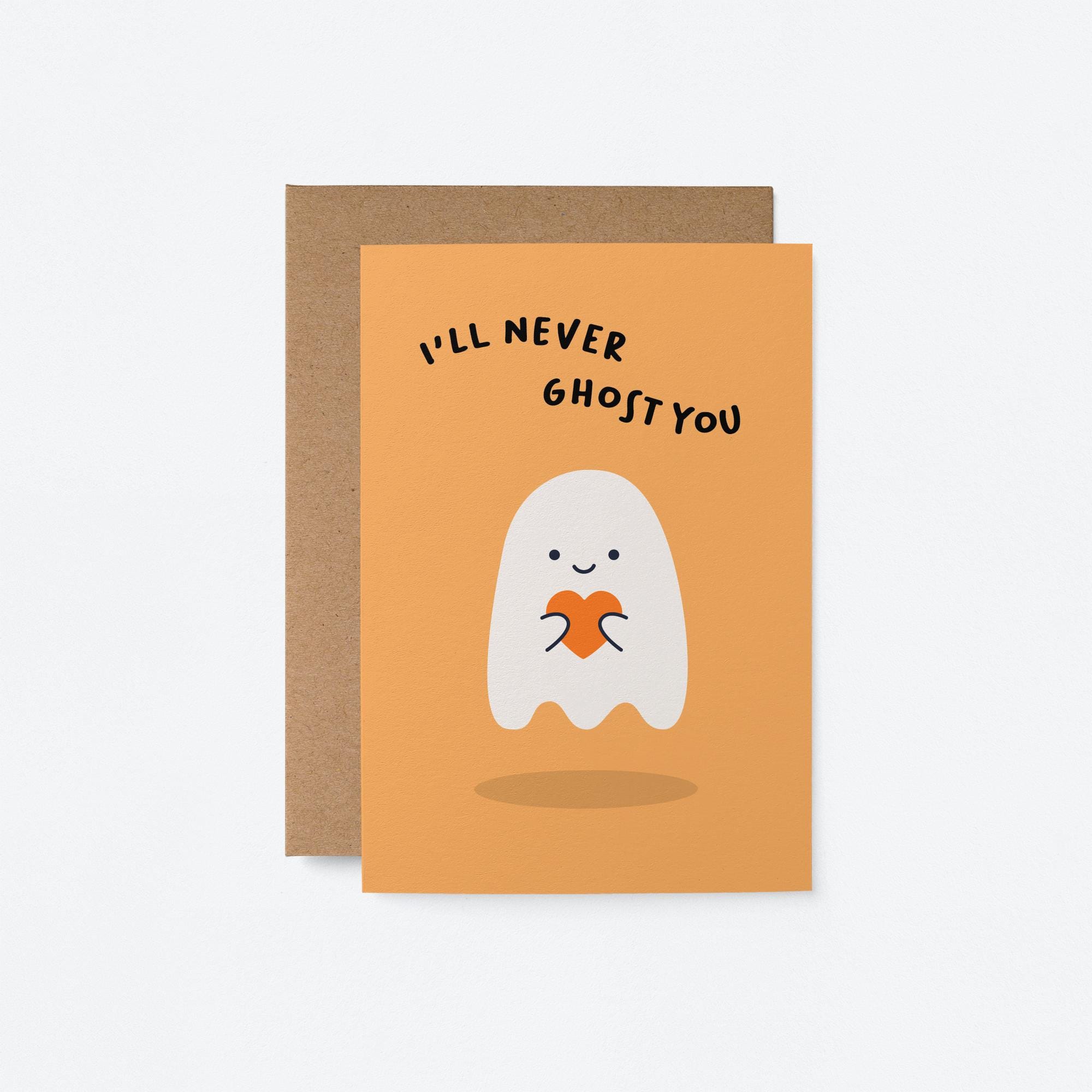 I'll never ghost you - Greeting card